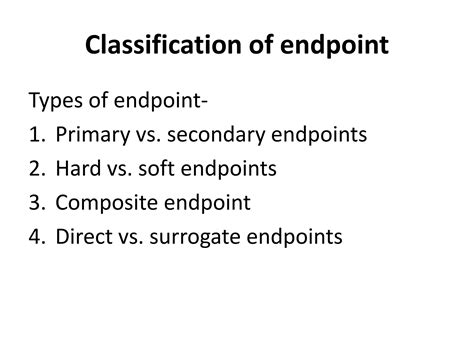 Endpoints In Clinical Research Pptx Endpoints In Clinical Research Pptx