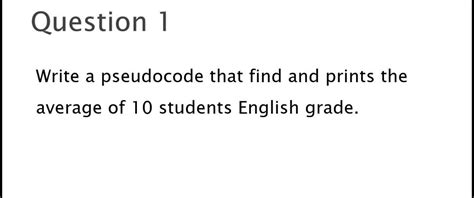 Solved Question Write A Pseudocode That Find And Prints Chegg Com