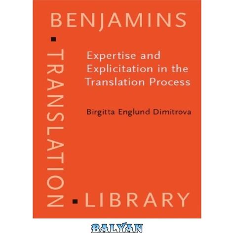 خرید و قیمت دانلود کتاب Expertise And Explicitation In The Translation Process Benjamins