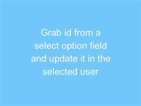 In A Web Application It Is Common To Use A Select Option Field To