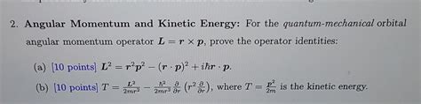 Solved Angular Momentum And Kinetic Energy For The Chegg