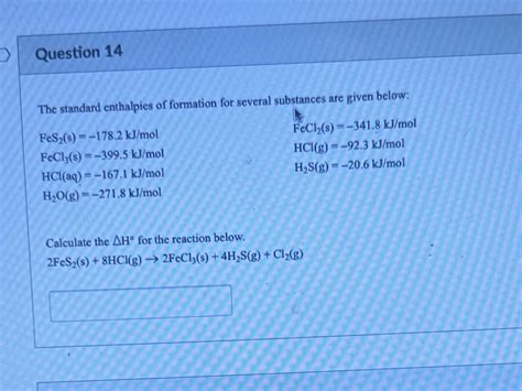 Solved The Standard Enthalpies Of Formation For Several