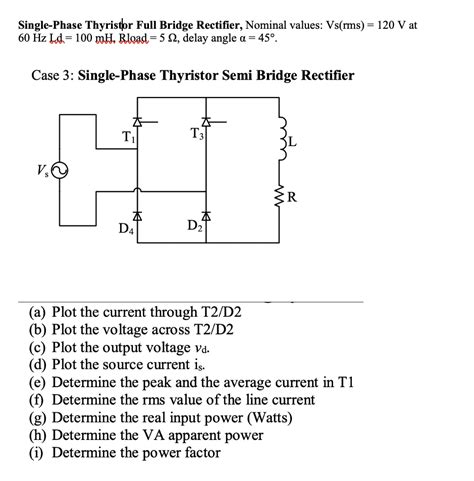 Solved Single Phase Thyristor Full Bridge Rectifier Nominal
