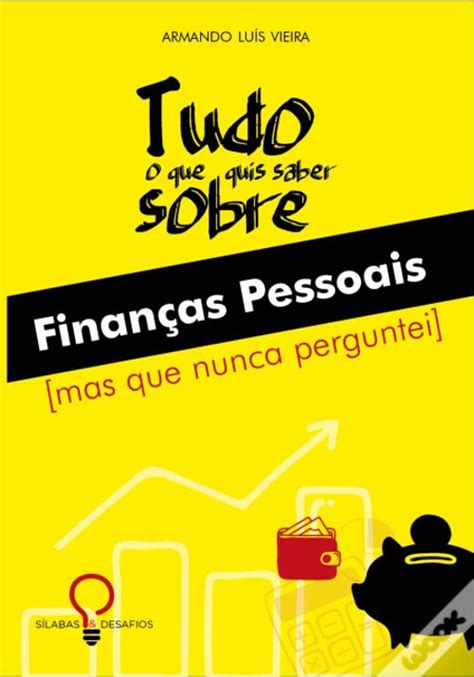 Tudo O Que Quis Saber Sobre Finanças Pessoais Livro Wook