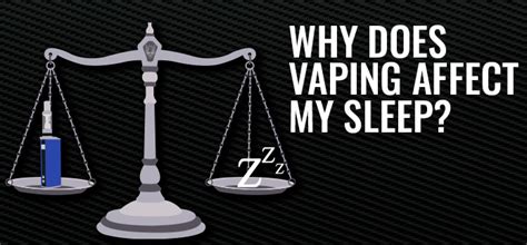 Vaping And Sleep How Does Vaping Affect Sleep And Why Vaped