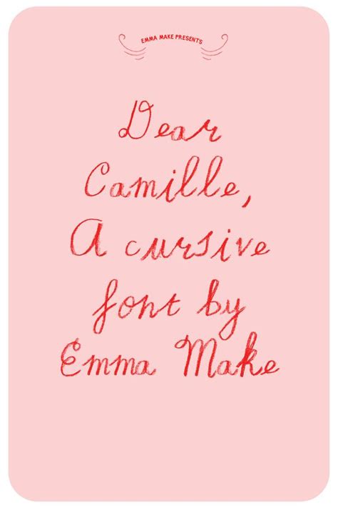 Emma Make Dear Camille Cursive Font Cursive Font Inspiration Cursive Handwriting Cute