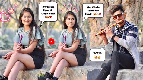 Totla Prank तोतला Singing Beautiful Songs For Cute Girls Shaurya Tiwari Flutes Song