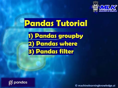 Pandas Tutorial Groupby Where And Filter Mlk Machine