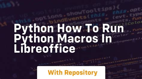 Python How To Run Python Macros In Libreoffice Youtube