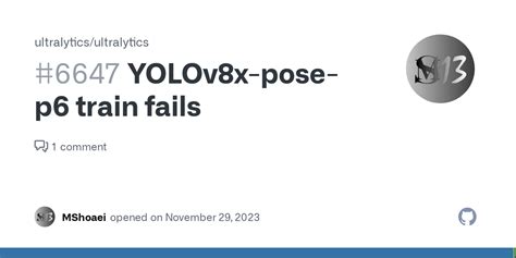 Yolov8x Pose P6 Train Fails · Issue 6647 · Ultralyticsultralytics · Github