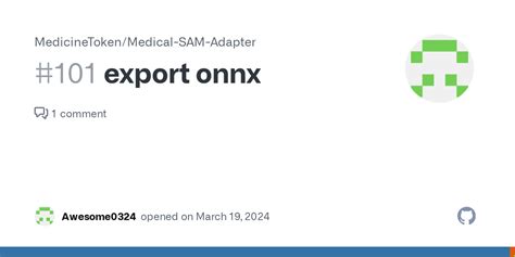 Export Onnx · Issue 101 · Medicinetokenmedical Sam Adapter · Github