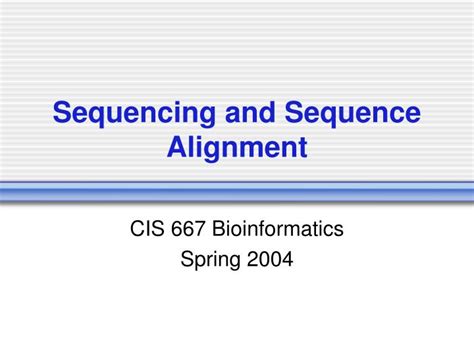 Ppt Sequencing And Sequence Alignment Powerpoint Presentation Free