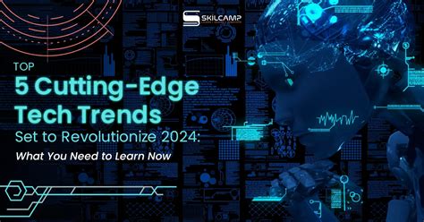 Discover The Top Cutting Edge Tech Trends Of 2024 Skilcamp