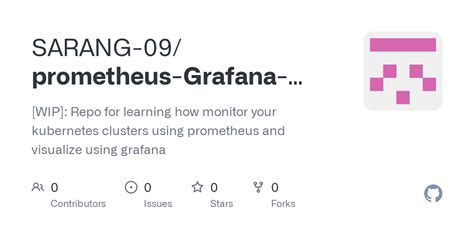 GitHub SARANG Prometheus Grafana Zero To Hero WIP Repo For Learning How Monitor Your