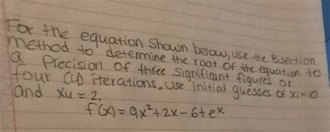 Solved For The Equation Shown Below Use The Bisection