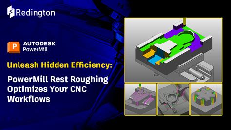 unleash hidden efficiency powermill rest roughing optimizes your cnc workflows
