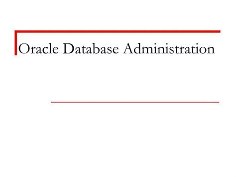 Ppt Oracle Database Administration Powerpoint Presentation Free Download Id 604758