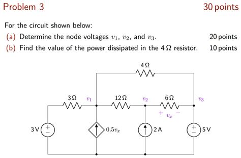 Problem 3 For The Circuit Shown Below A Determine The Node Voltages V1 V2 And V3 B Find