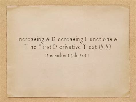 Ppt Increasing And Decreasing Functions With The First Derivative Test Powerpoint Presentation