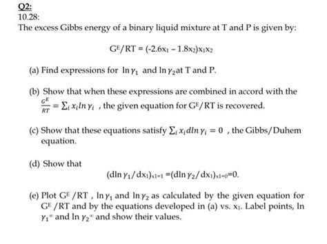 Solved Q The Excess Gibbs Energy Of A Binary Liquid Chegg