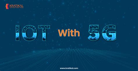 5g And Iot For Intelligent Connectivity Kratikal Blogs