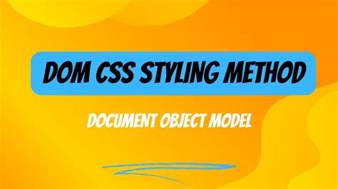 Dom Css Styling Method Youtube