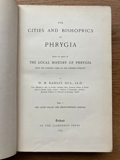 William Mitchell Ramsay The Cities And Bishoprics Of Phrygia Vols I