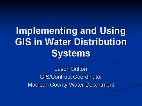 implementing and using gis in water distribution systems