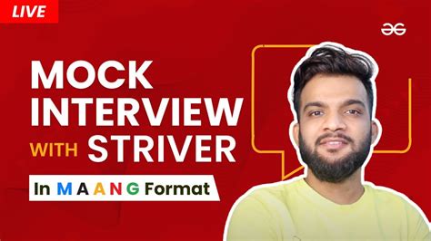 Live Mock Interview With Striver Maang Format Geeksforgeeks Youtube