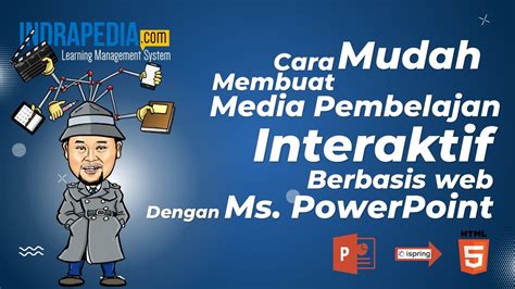 Cara Membuat Media Pembelajaran Interaktif Berbasis Web Dengan