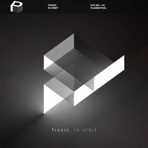Stream Froxic In Orbit By Plasmapool Listen Online For Free On