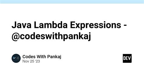 Java Lambda Expressions Codeswithpankaj Dev Community