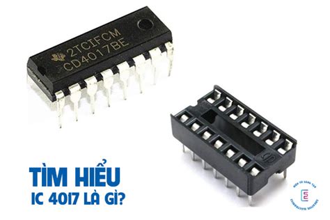 Ic 4017 Là Gì Sơ đồ Chân đặc Tính Và Cách Sử Dụng 4017 Điện Tử Sáng