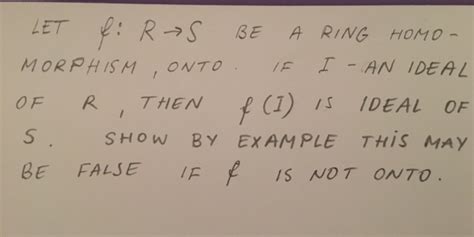 Solved Let F R Rightarrow S Be A Ring Homomorphism Onto Chegg Com