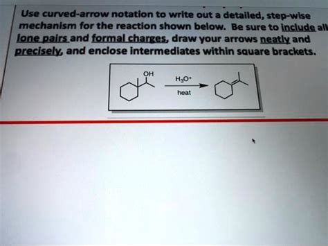 Solveduse Curved Arrow Notation To Write Out A Detailed Step Wise