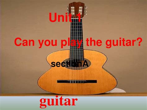 2015版新目标七年级英语下册unit1 Can You Play The Guitar整单元课件word文档在线阅读与下载无忧文档