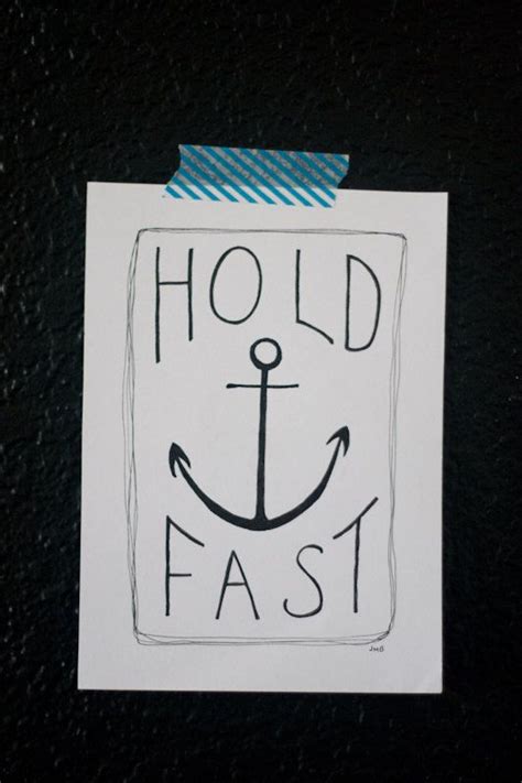 Nautical Quote Sea Quote Ship Quote Courage Quote Hold Fast Sailor