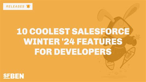 10 Coolest Salesforce Winter 24 Features For Developers Salesforce Ben
