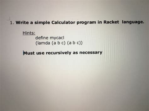 Solved 1 Write A Simple Calculator Program In Racket