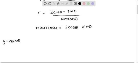 SOLVED Convert to an equation in rectangular coordinates r 2 cscθ secθ