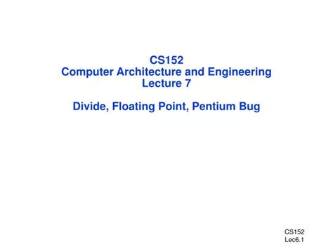 Ppt Cs152 Computer Architecture And Engineering Lecture 7 Divide Floating Point Pentium Bug