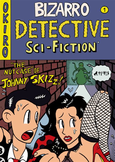 Bizarro Detective Sci Fiction The Nutcase Of Johnny Skizz Namicomi