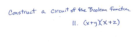 Solved Construct A Circuit Of The Boolean Function Chegg Com