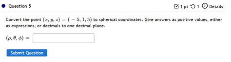 Solved Question 5 1 Pt 91 Details Convert The Point X Y Chegg Com