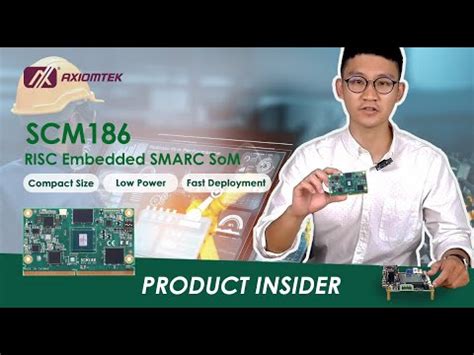 Axiomtek Product Insider RISC Embedded SMARC SoM For Fast Upgrades In The Future SCM