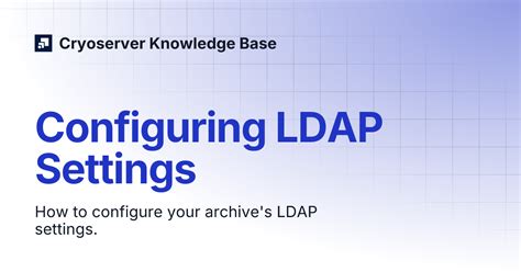 Configuring Ldap Settings Cryoserver Knowledge Base