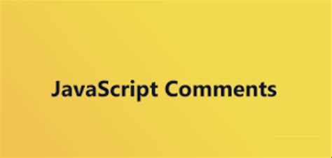 Javascript Comments A Complete Guide 💬 By The Newgencoder Medium