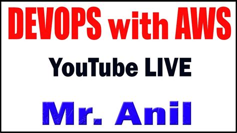 Devops With Aws Tutorials By Mr Anil Sir Youtube