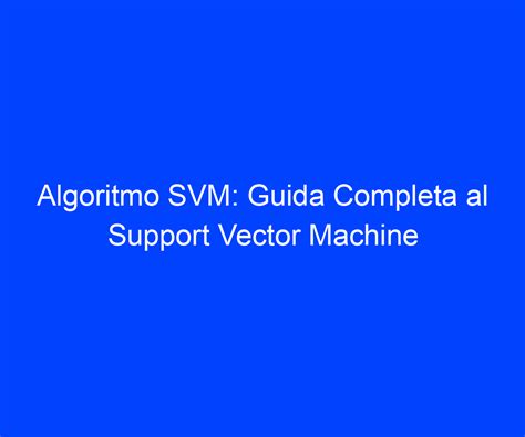 algoritmo svm guida completa al support vector machine riccardo de bernardinis