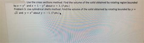 Solved Use The Cross Sections Method Find The Volum